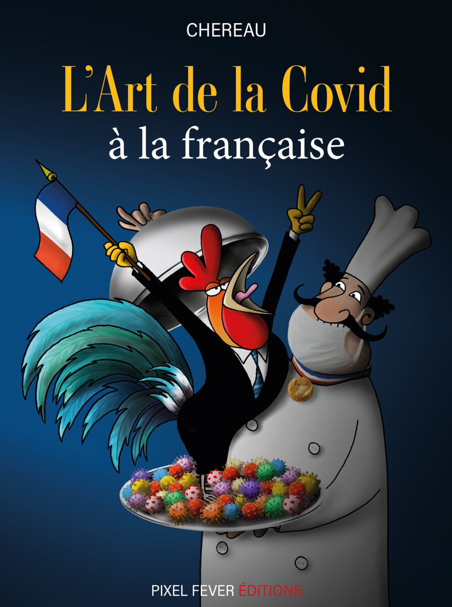 Le nouveau Chereau raconte deux ans de Covid : un livre d’histoire ...